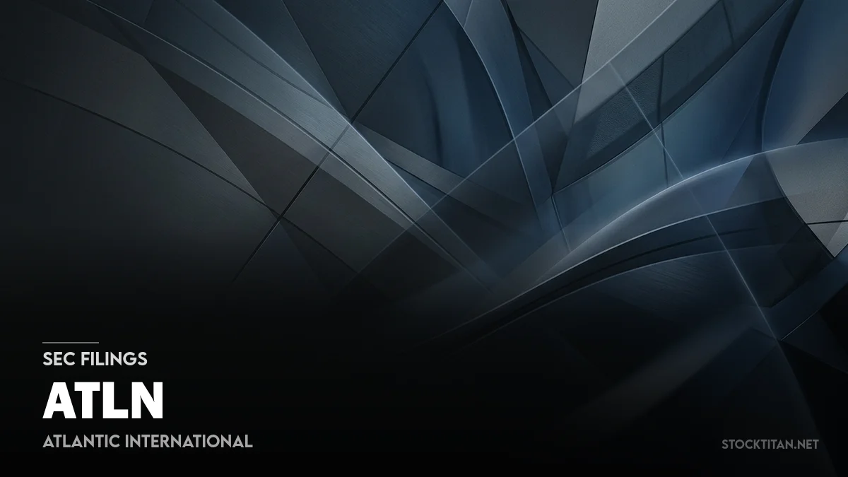 ATLN SEC Filings - Atlantic Intl 10-K, 10-Q, 8-K Forms