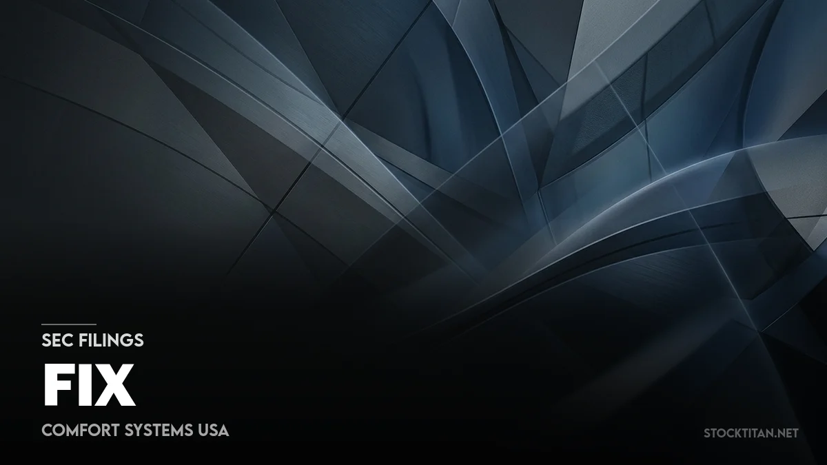 FIX SEC Filings - Comfort Sys Usa 10-K, 10-Q, 8-K Forms